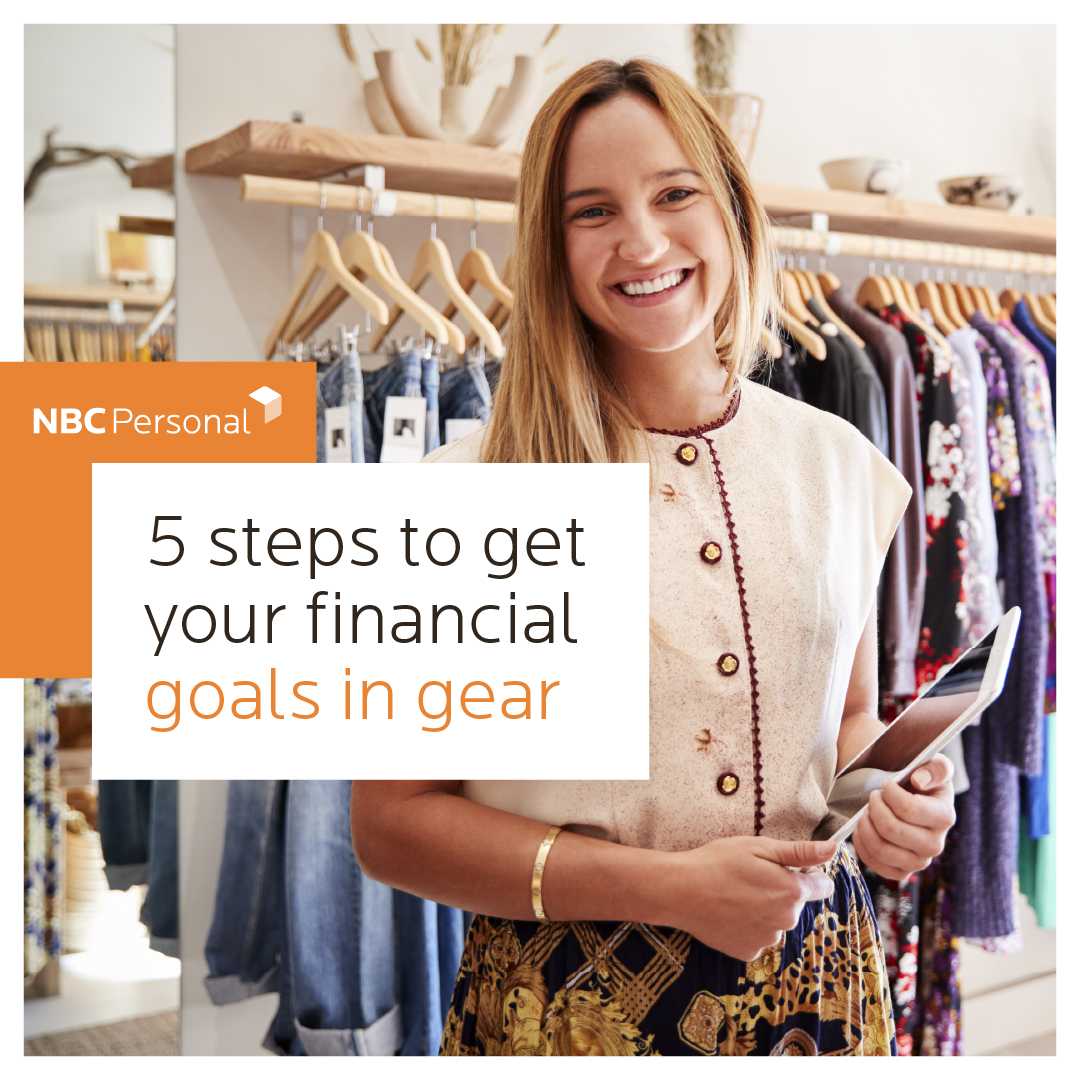 5 Steps To Get Your Financial Goals In Gear | National Bank of Commerce