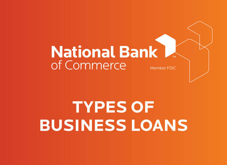 Types of Business Loans: Your Different Options Explained